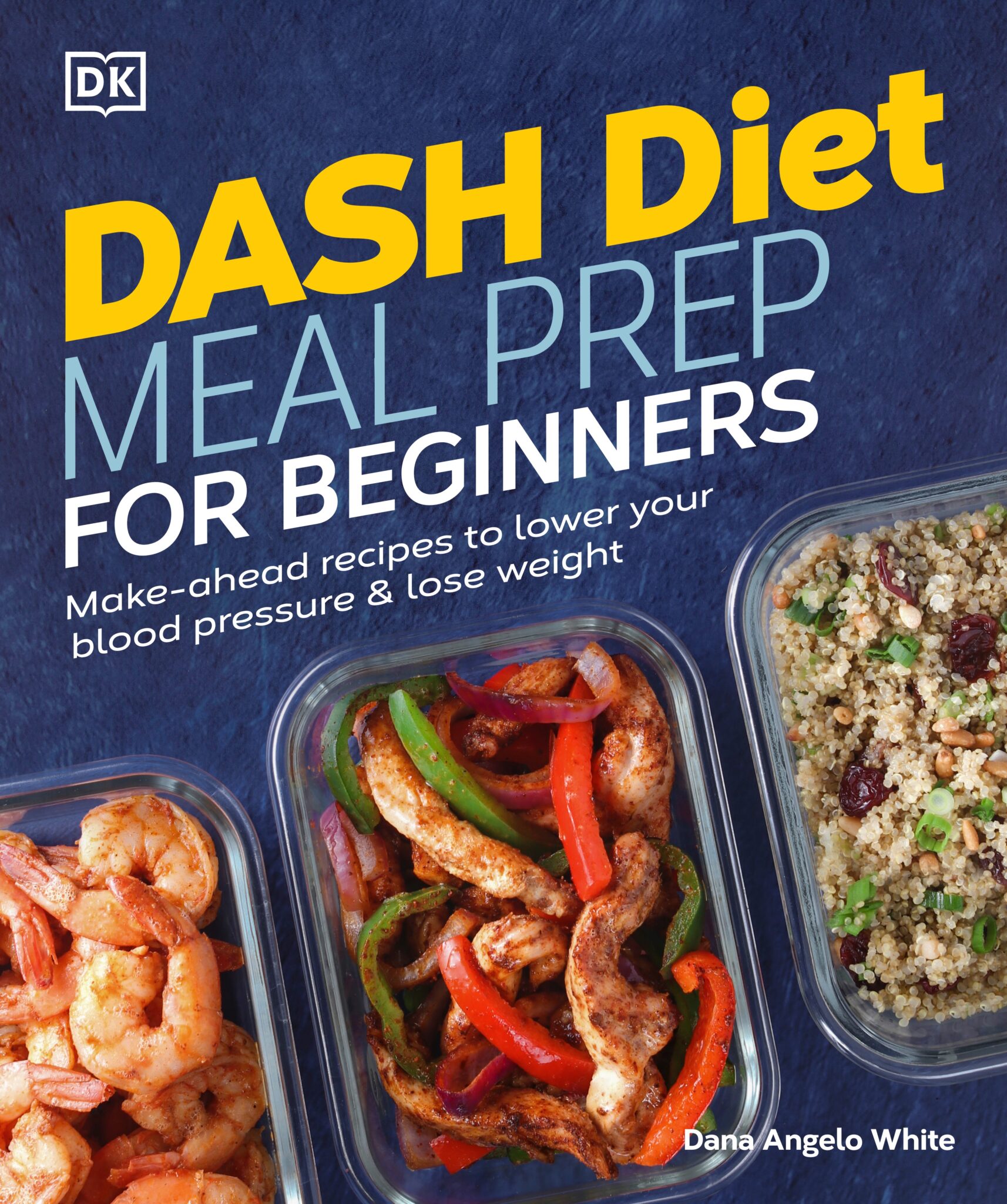 DASH Diet Meal Prep For Beginners Dana White Nutrition DASH Diet Meal Prep For Beginners Dana White Nutrition